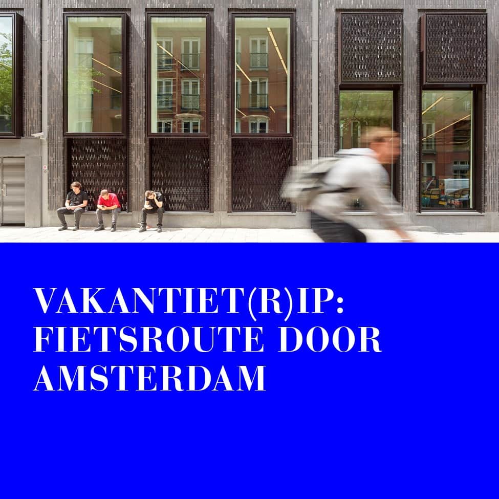 Vakantiet(r)ip: fietsroute door Amsterdam | Metadecor