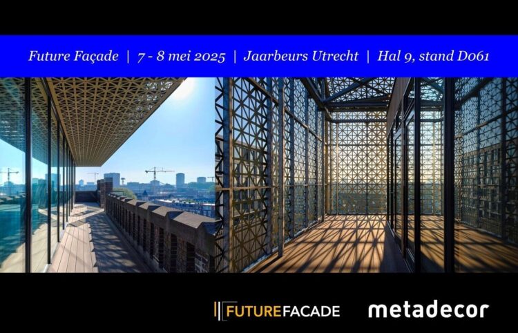 Ontmoet ons 7 en 8 mei op de Future Facade | Metadecor